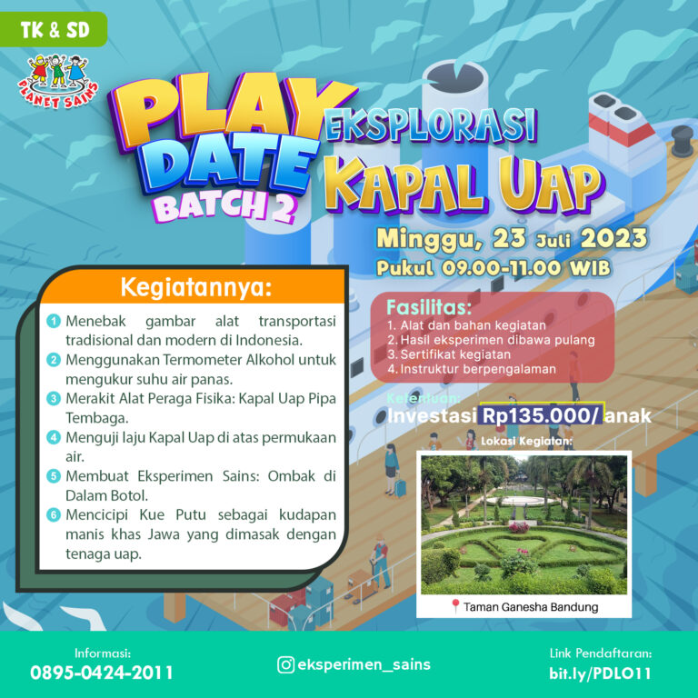 PLAYDATE 011 (BATCH 2): EKSPLORASI KAPAL UAP | PLANET SAINS